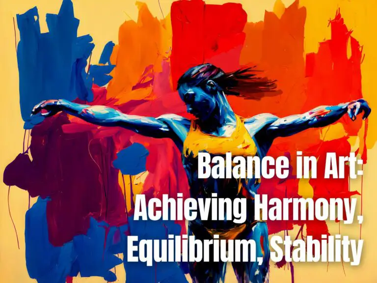 Balance in Art: Achieving Harmony, Equilibrium, Stability