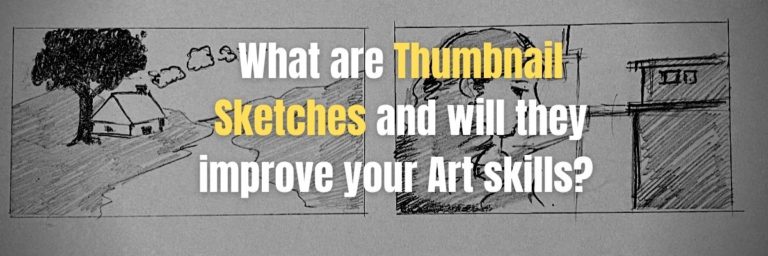 What are Thumbnail Sketches will it Improve your Art skills?