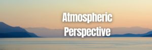 How to use Atmospheric Perspective in Art for Depth, Realism