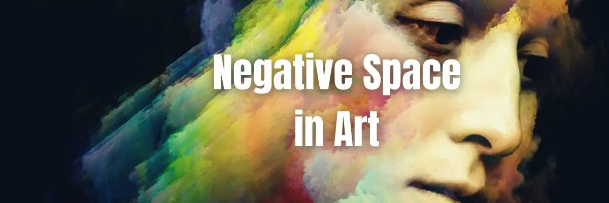 Negative Space in Art: How to Use Interestingly in Composition