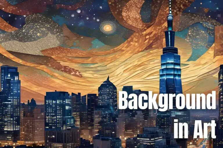 Understanding Background in Art: Creating Depth and Context